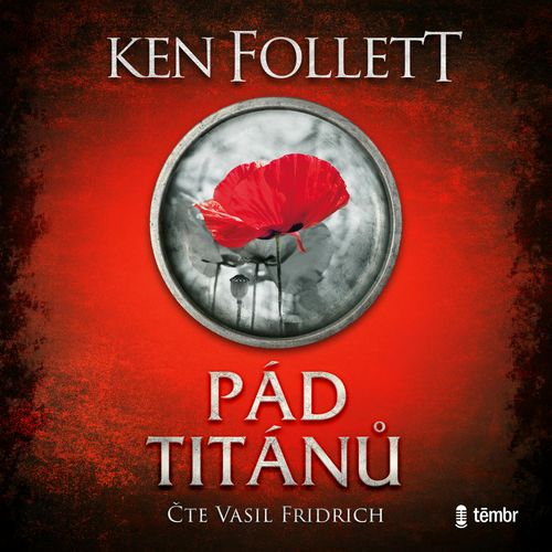 Pád titánů Audiokniha - Ken Follett - Témbr | Audioteka.cz