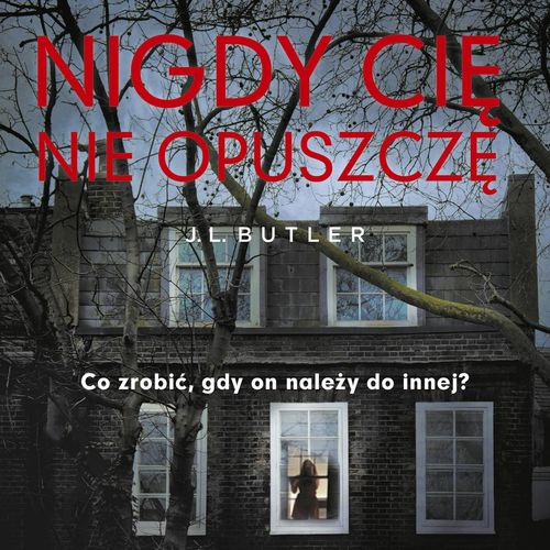 Nigdy cię nie opuszczę - Audiobook - J.L. Butler - Purple Book | Audioteka