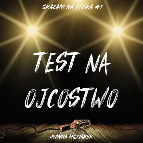 Test na ojcostwo - Audiobook - Joanna Maziarek - Wydawnictwo Estymator ...