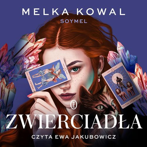 Zwierciadła - Audiobook - Melka Kowal "Soymel" - Wydawnictwo Literackie ...