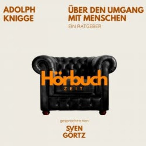 Über den Umgang mit Menschen. Ein Ratgeber. Hörbuch - Hörbuchzeit ...
