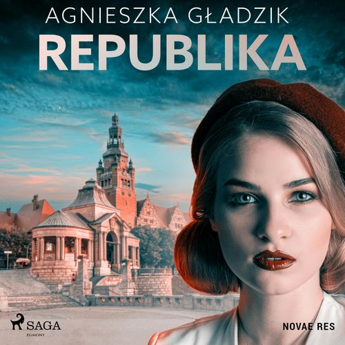 Republika - Audiobook - Agnieszka Gładzik - Saga Egmont | Audioteka