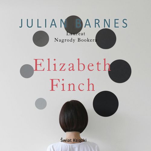 Elizabeth Finch - Audiobook - Julian Barnes - Świat Książki | Audioteka