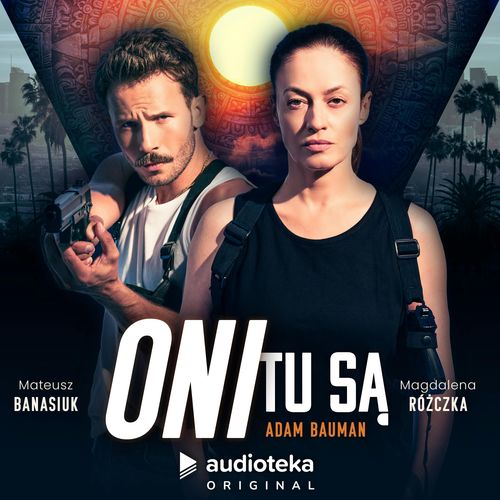 Oni tu są - Audiobook - Adam Bauman - Audioteka | Audioteka