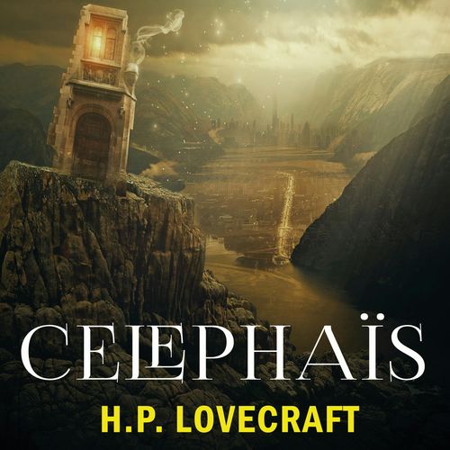 Celephais Hörbuch - H. P. Lovecraft - Digital Literature International ...