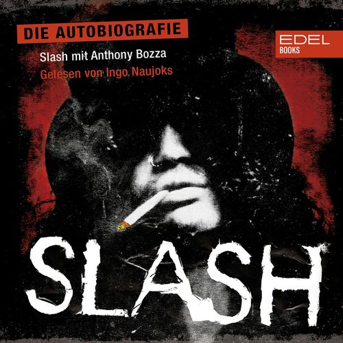 Slash - Die Autobiografie Hörbuch - Anthony Bozza - Edel Books - Ein ...