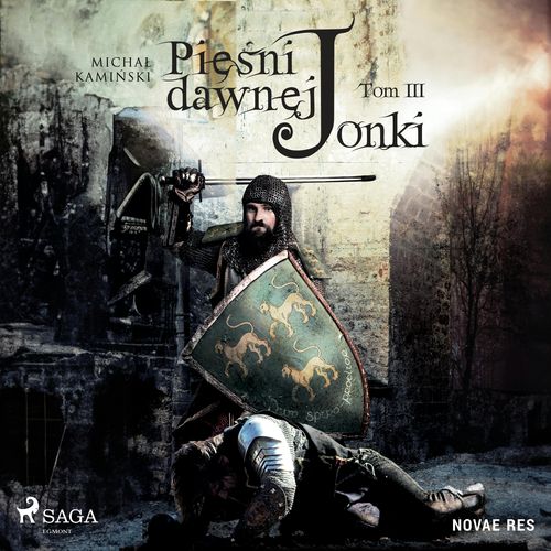 Pieśni dawnej Jonki. Tom III - Audiobook - Michał Kamiński - Saga ...