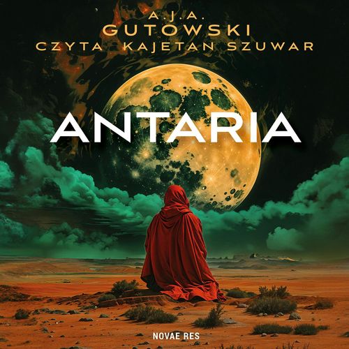 Antaria - Audiobook - A.J.A. Gutowski - Novae Res | Audioteka