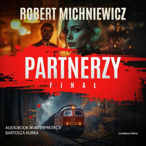 Partnerzy. Finał - Audiobook - Robert Michniewicz - Czarna Owca | Audioteka