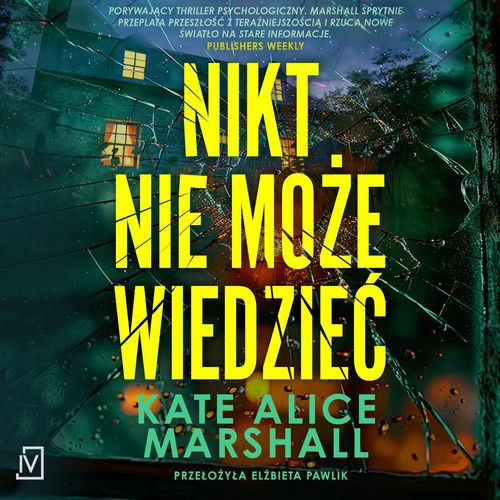 Nikt nie może wiedzieć - Audiobook - Kate Alice Marshall - Czwarta ...