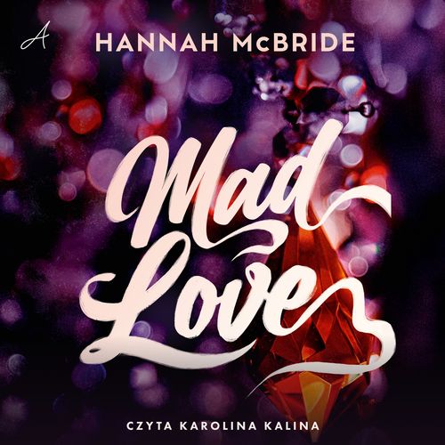 Mad Love - Audiobook - Hannah McBride - Wydawnictwo Ale! | Audioteka