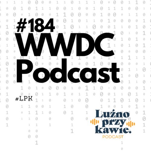 #184 - WWDC podcast - Audiobook - NAAB.pl Adam Borodo - NAAB.pl Adam ...