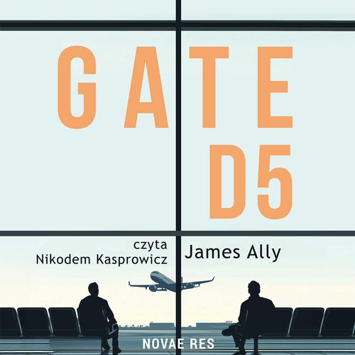 Gate D5 - Audiobook - James Ally - Novae Res | Audioteka