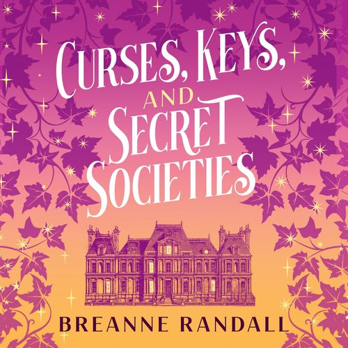 Curses, Keys, and Secret Societies Hörbuch - Breanne Randall - Aria ...