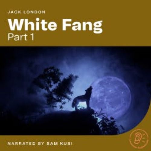 White Fang (Part 1) Hörbuch - Jack London - Lauscher Audiobooks | Audioteka